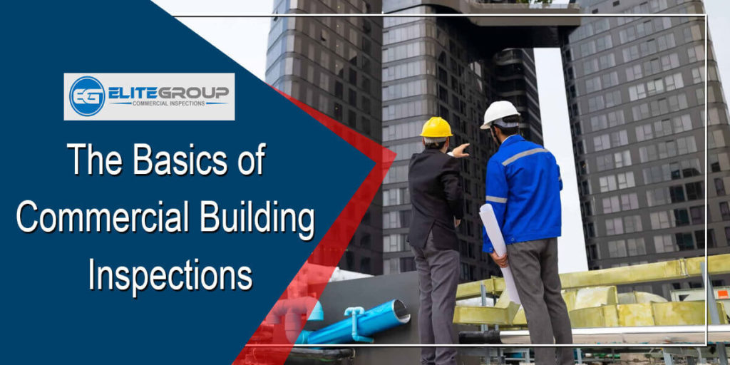 The Basics of Commercial Building Inspections - Elite Commercial Inspection